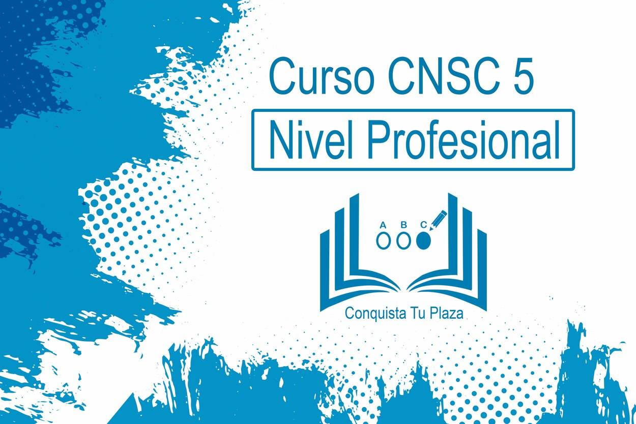 Curso Virtual Comisión Nacional del Servicio Civil (CNSC 5) – Nivel ...